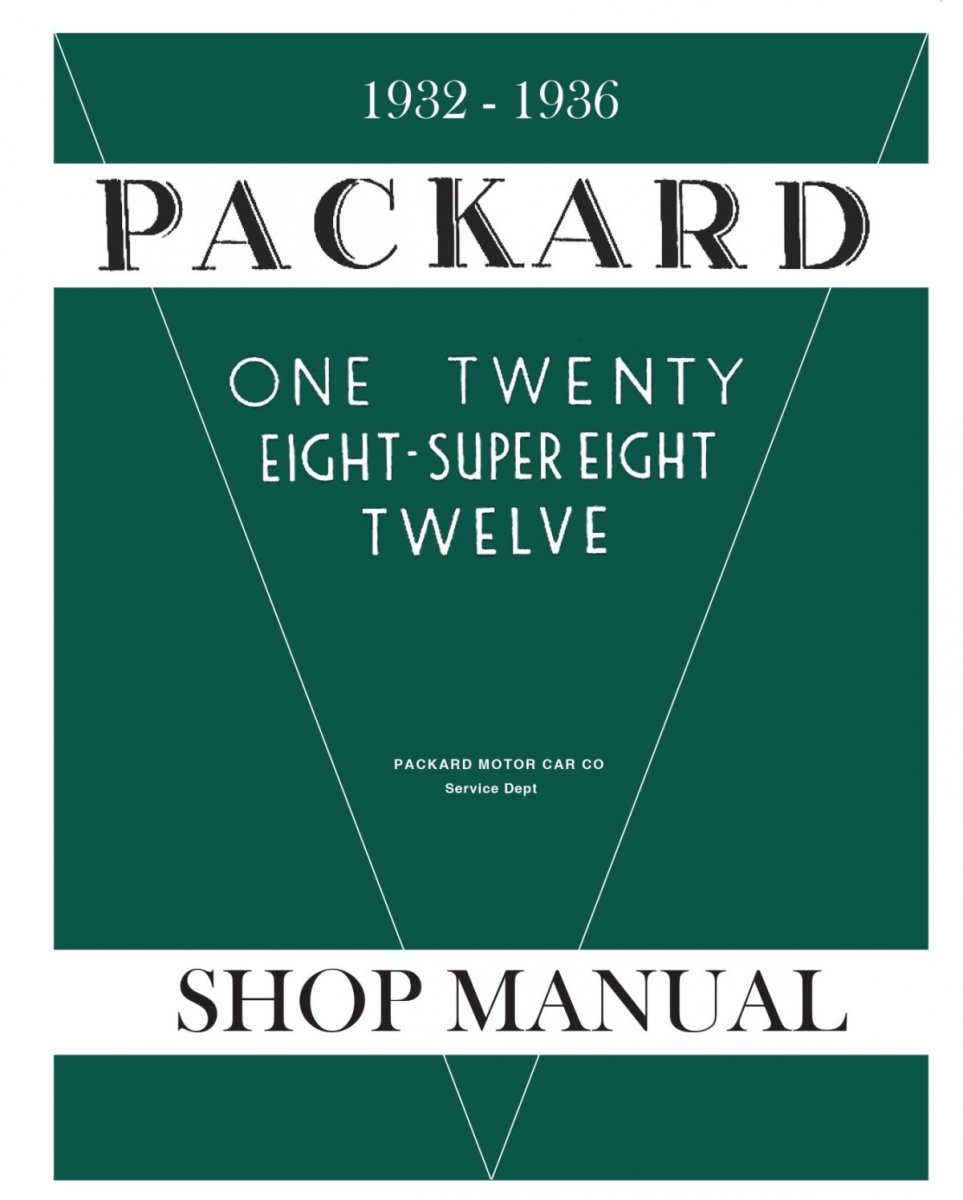 1932-1936 Packard One Twenty Eight-Super Eight Twelve Shop Manual ...